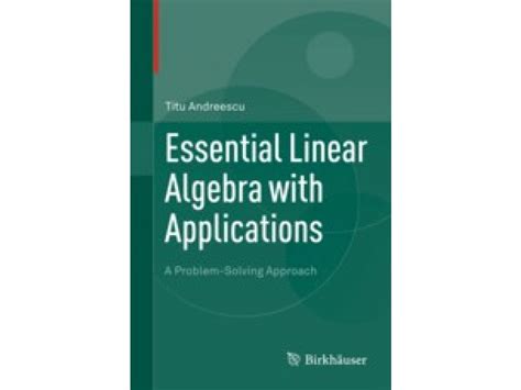 Essential Linear Algebra With Applications A Problem Solving Approach Bookpath