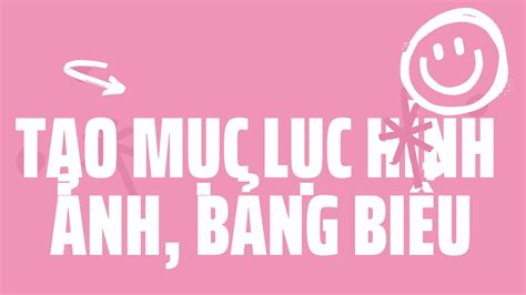 Mục Lục Hình ảnh Mục Lục Bảng Biểu Trong Word Làm Tiểu Luận Youtube