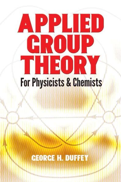 Applied Group Theory For Physicists And Chemists By George H Duffey Ebook Barnes And Noble®