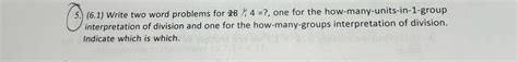 solved 6 1 ﻿write two word problems for 8 4 ﻿one for