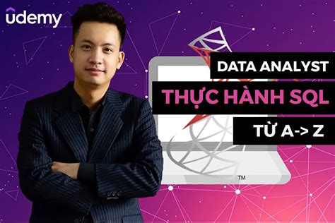 Thực Hành Sql Từ A Z Để Trở Thành Data Analyst Thầy Sơn Bi Nohi