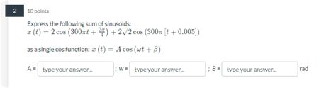 Solved 10 Points Express The Following Sum Of Sinusoids