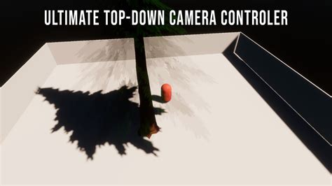 Ultimate Top Down Camera Controller