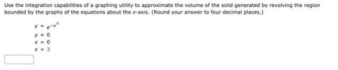 solved use the integration capabilities of a graphing