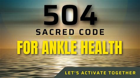 Sacred Code 504 For Ankle Health 🙏🙏🙏 Youtube