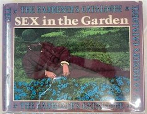 Sex In The Garden The Gardeners Catalogue Series Oxfam Shop