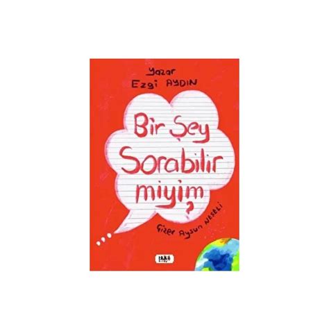 Bir Şey Sorabilir Miyim Ezgi Aydın Kitabı Ve Fiyatı