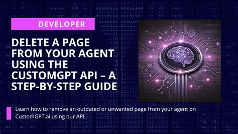 Delete A Page From Your Agent Using The Customgpts Rag Api A Step By Step Guide Customgpt