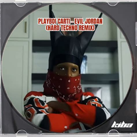 Stream Playboi Carti Evil Jordan Hard Techno [free Download] By
