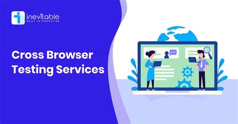 Cross Browser Testing Services For Smooth Web Compatibility