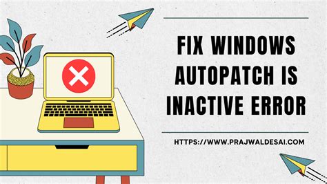 Fix Windows Autopatch Is Inactive Error 2 Proven Solutions