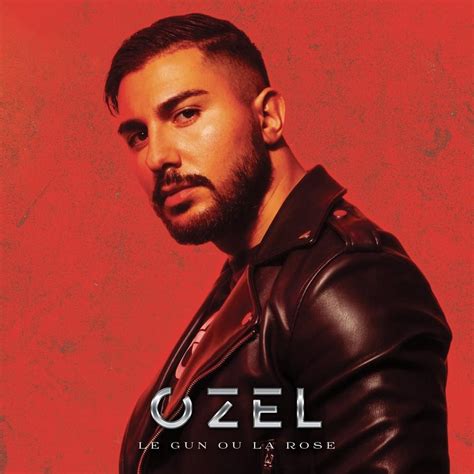 Ozel Le Gun Ou La Rose Réédition Lyrics And Tracklist Genius