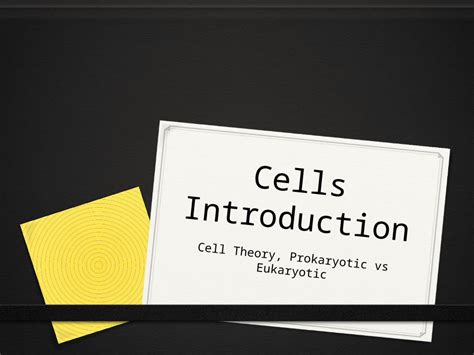 pptx cells introduction cell theory prokaryotic vs eukaryotic dokumen tips
