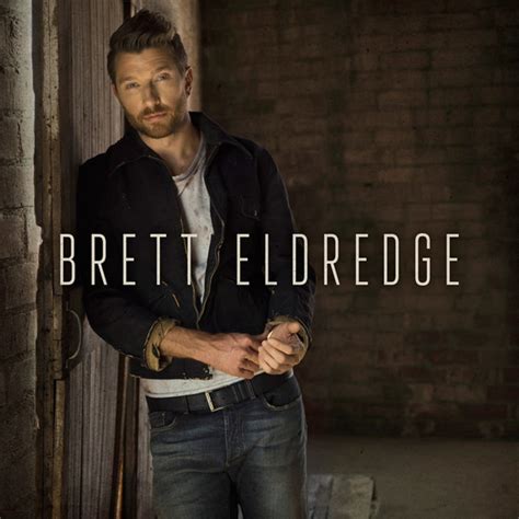 Album Spotlight Brett Eldredge Brett Eldredge