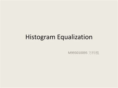 PPT Histogram Equalization PowerPoint Presentation Free Download ID 6129610