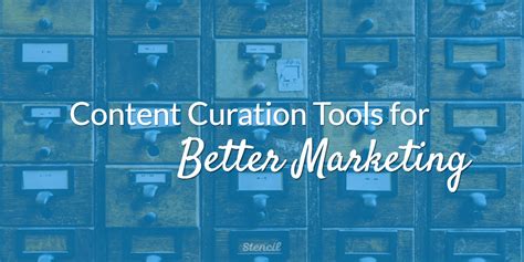 Content Curation Tools For Better Marketing Stencil