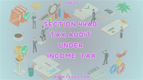 Section 44ab Tax Audit Under Income Tax Tax Vic