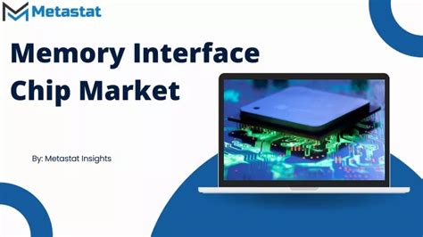 Ppt Memory Interface Chip Market Analysis Size Share Growth