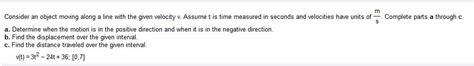 solved consider an object moving along a line with the given