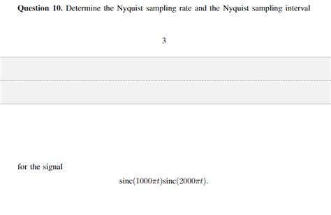 Solved Question 10 Determine The Nyquist Sampling Rate And