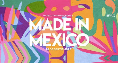 Netflix Estrenará Reality Show Mexicano Made In Mexico
