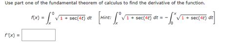 Solved Use Part One Of The Fundamental Theorem Of Calculus Chegg