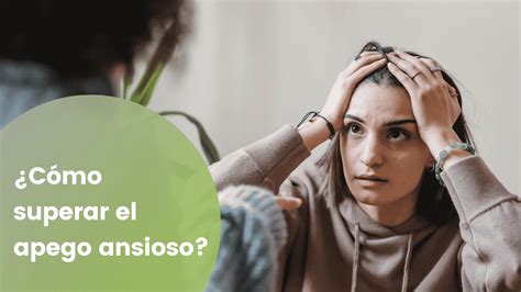 Descubre Cómo Superar El Apego Ansioso En Adultos Wgkpse