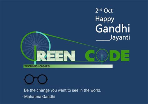 Greencode Technologies On Linkedin Happygandhijayanti Mahatamgandhi