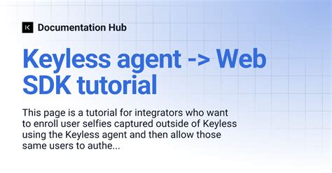keyless agent web sdk tutorial documentation hub