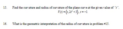 Find The Curvature And Radius Of Curvature Of The Chegg