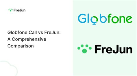 Globfone Call Vs Frejun A Detailed Comparison