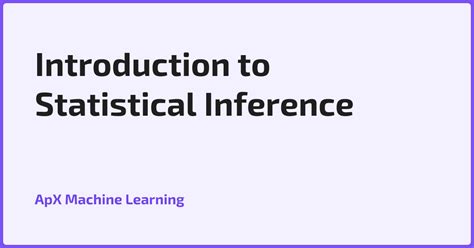 Introduction To Statistical Inference