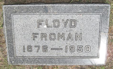 Floyd Froman 1876 1950 Mémorial Find A Grave