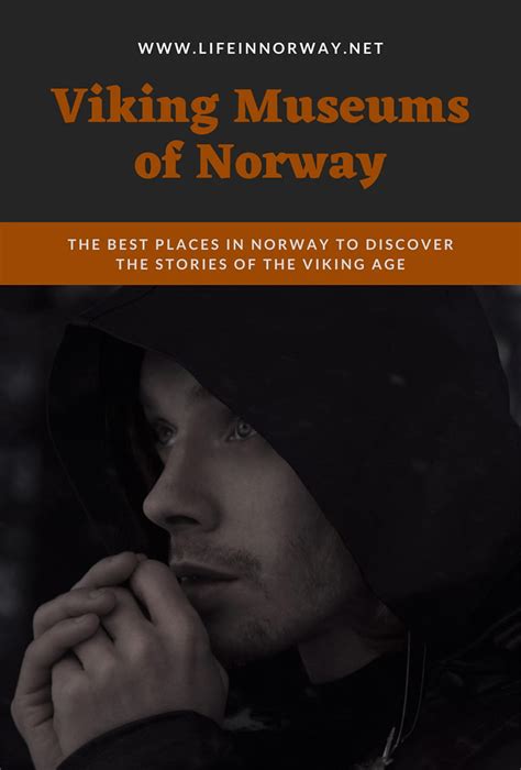 The Best Viking Museums In Norway Life In Norway