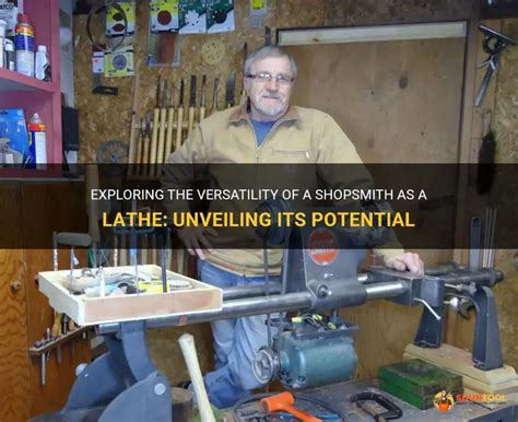 Exploring The Versatility Of A Shopsmith As A Lathe Unveiling Its