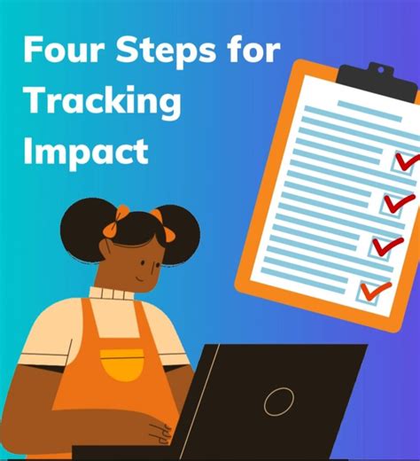 Four Steps To Tracking Impact Growing Your Good Work