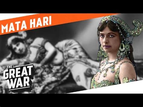 Dancer Lover Spy Mata Hari I Who Did What In Ww1 Youtube
