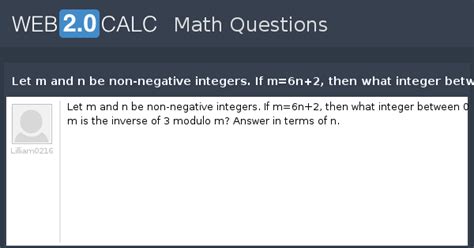 view question let m and n be non negative integers if m 6n 2 then