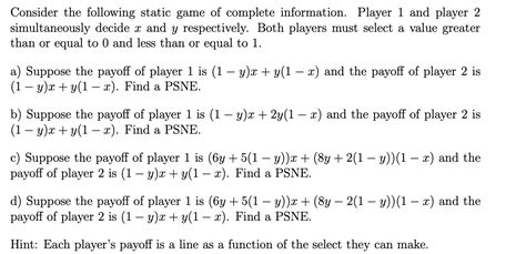 Solved Consider The Following Static Game Of Complete Chegg