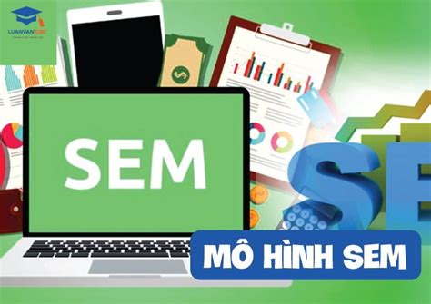 Mô Hình Sem Là Gì Khái Niệm Ưu Điểm Và Ứng Dụng Chi Tiết