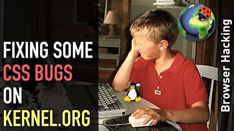 Browser Hacking Some CSS Layout Issues On Kernel Org YouTube