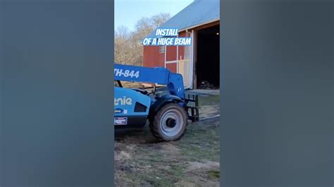 Huge Barn Beam Installed Using Telehandler Carpentry Barn