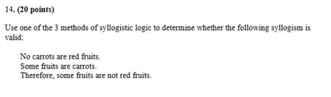 Solved Use One Of The 3 Methods Of Syllogistic Logic To