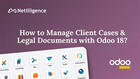 How To Manage Client Cases And Legal Documents With Odoo 18