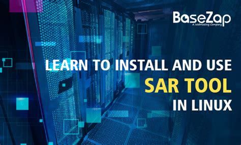 How To Install And Use The Sar Tool In Linux Basezap
