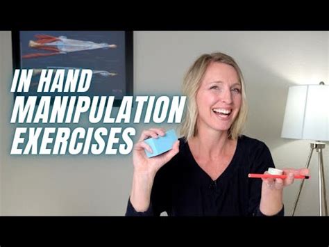 5 In Hand Manipulation Exercises To Improve Finger Dexterity And Fine Motor Coordination Youtube
