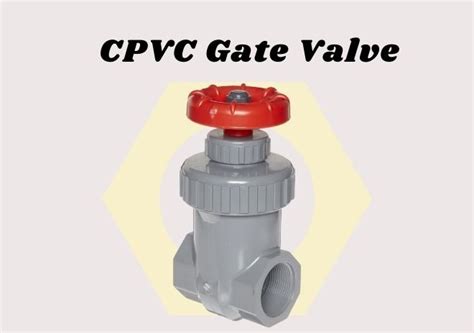 Cpvc Gate Valve Manufacturer And Supplier In China Dandr Metal Industry