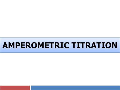 Amperometric Titration Slides Pharmaceutical Analysis Docsity