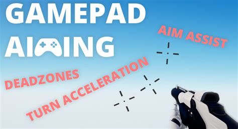 Gamepad Aiming Aim Assist Deadzones And More In Blueprints Ue