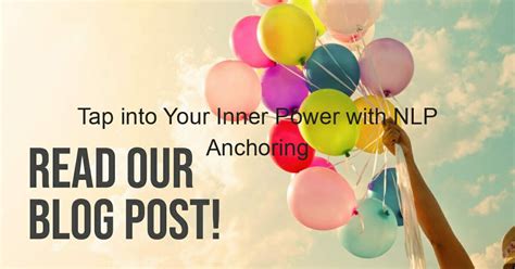 Tap Into Your Inner Power With Nlp Anchoring